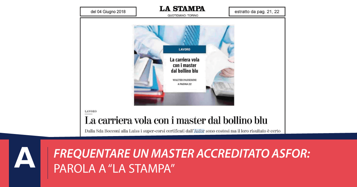 Frequentare un Master Accreditato ASFOR: la parola a “La Stampa”